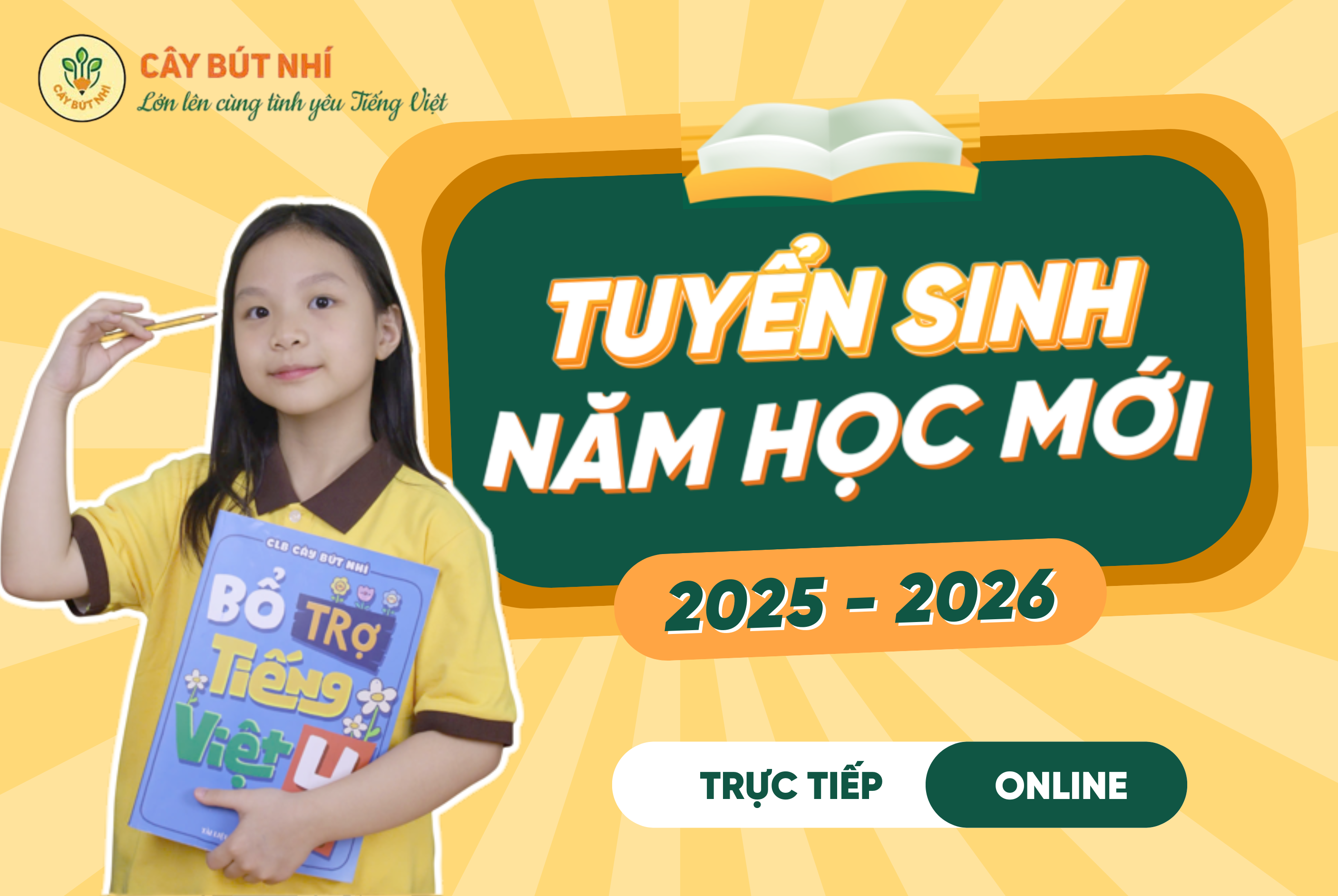 CÂY BÚT NHÍ TUYỂN SINH NĂM HỌC MỚI 2025 - 2026 (DÀNH CHO HỌC SINH KHỐI TIỂU HỌC)